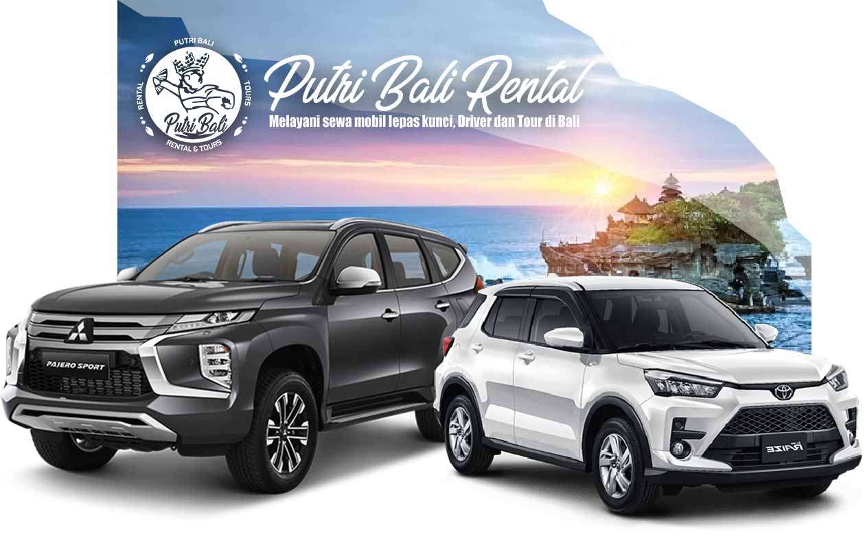 Sewa Mobil di Bali Murah Lepas Kunci & Dengan Sopir | Putri Bali Rental